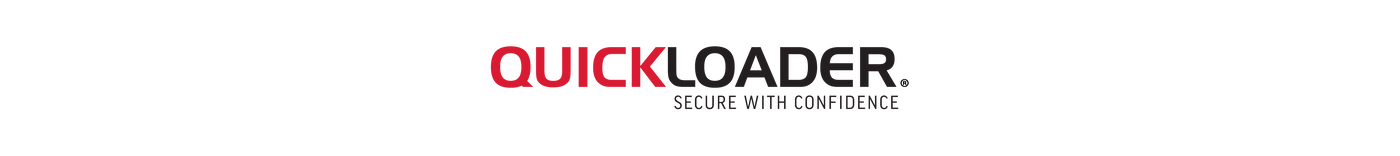 Quickloader® - Secure with Confidence
